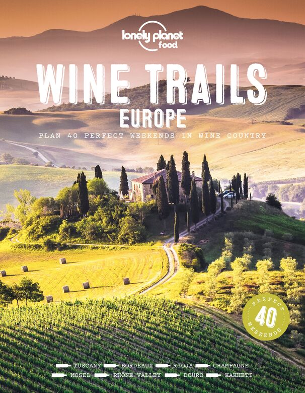 Lonely Planet Wine Trails of Europe – Evenaar